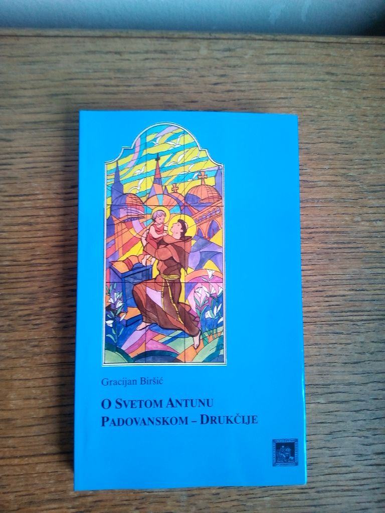 GRACIJAN BIRŠIĆ, O svetom Antunu Padovanskom