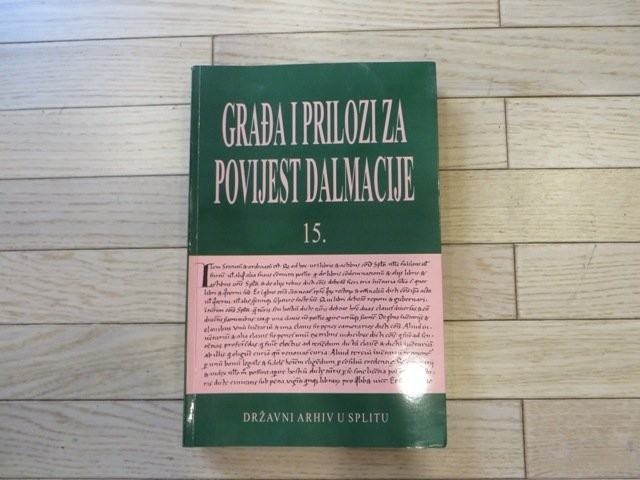 Građa i prilozi za povijest Dalmacije 15.