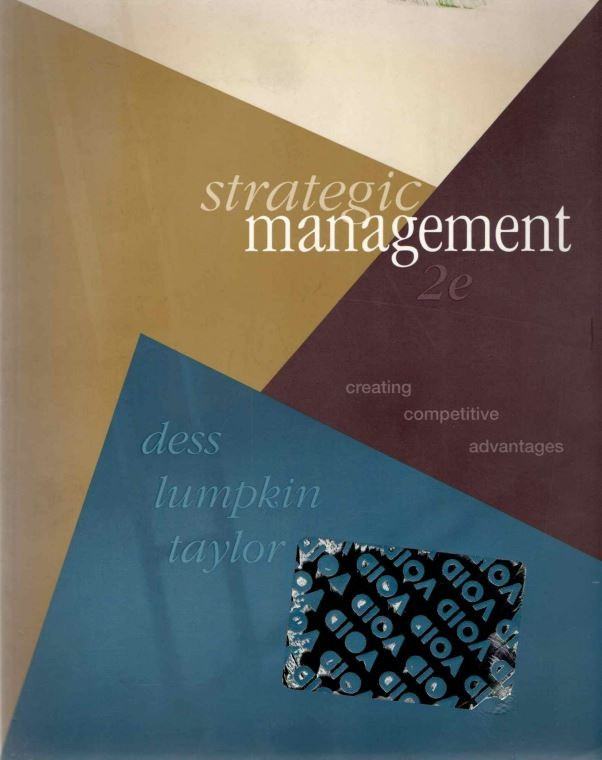 Gregory G. Dess: Strategic Management: Creating Competitive Advantages