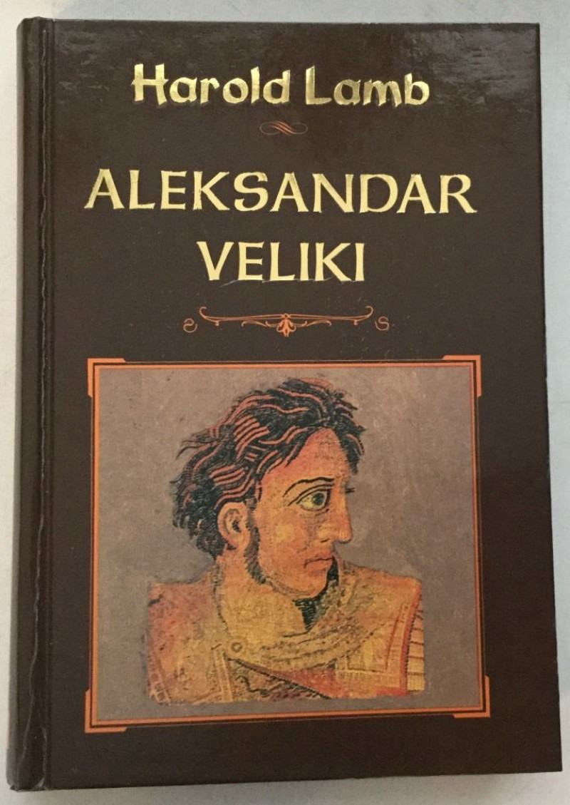 HAROLD LAMB : ALEKSANDAR VELIKI