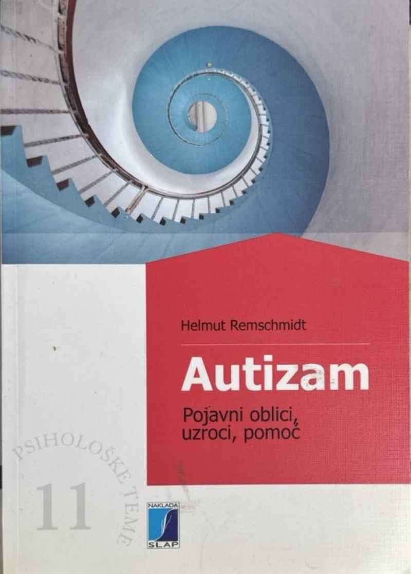 Helmut Remschmidt: Autizam - Pojavni oblici, uzroci, pomoć