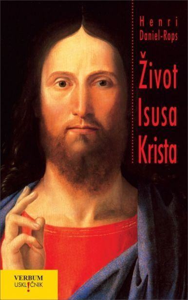 Henri Daniel-Rops : Život Isusa Krista