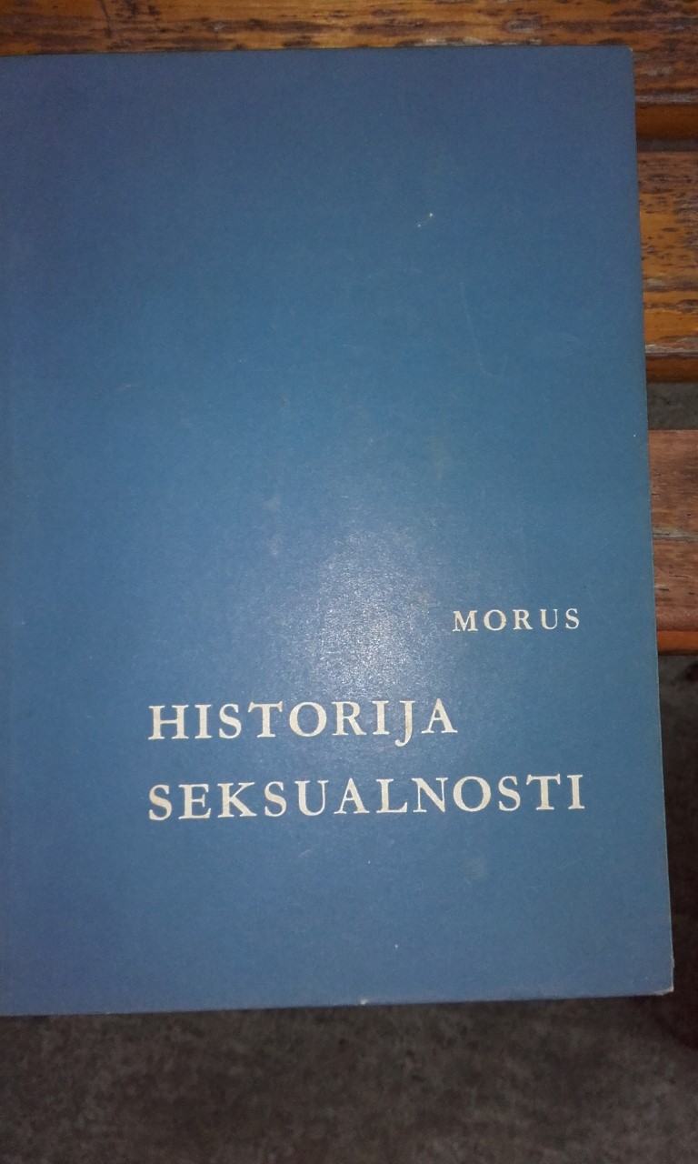 HISTORIJA SEKSUALNOSTI....MORUS