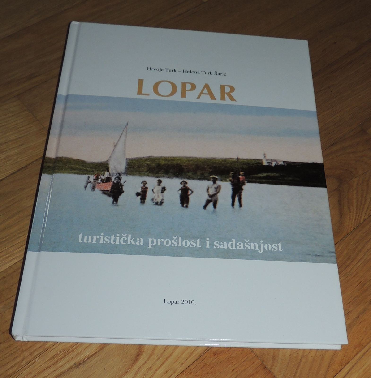 Hrvoje Turk Helena Turk Šarić Lopar turistička prošlost i sadašnjost