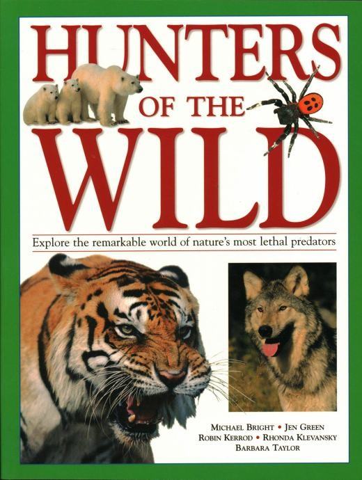 Hunters of the Wild: Explore The Remarkable World Of NatureS