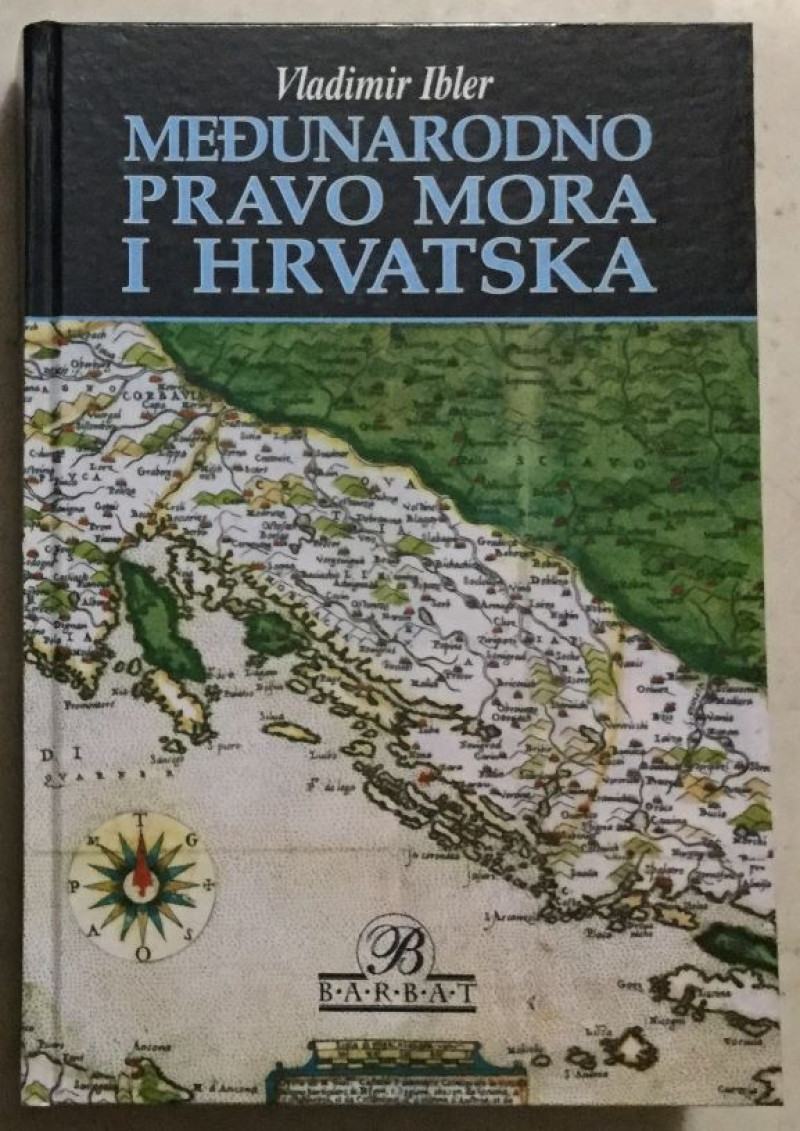 Ibler Vladimir: Međunarodno pravo mora i hrvatska