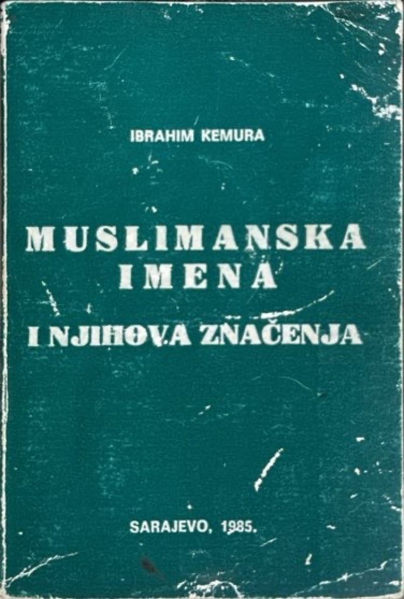 Ibrahim Kemura: Muslimanska imena i njihova značenja