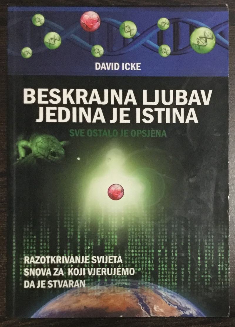 Icke David: Beskrajna ljubav jedinaje istina - sve ostalo je opsjena