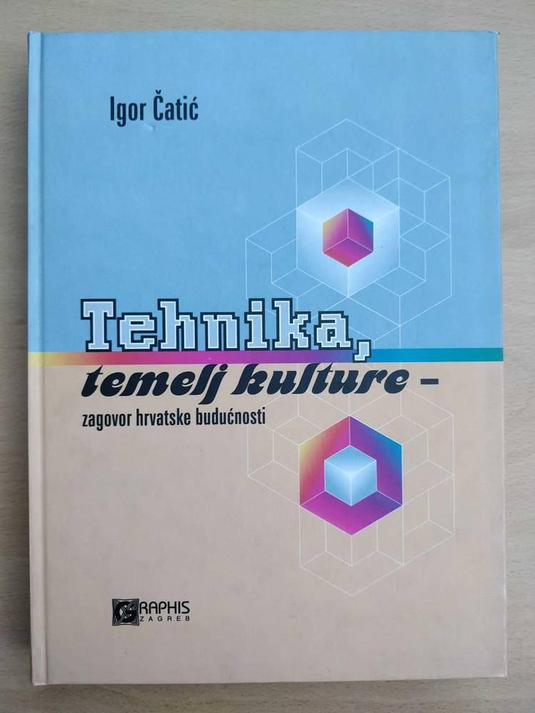 Igor Čatić - Tehnika, temelj kulture