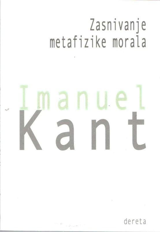 Immanuel Kant: Zasnivanje metafizike morala