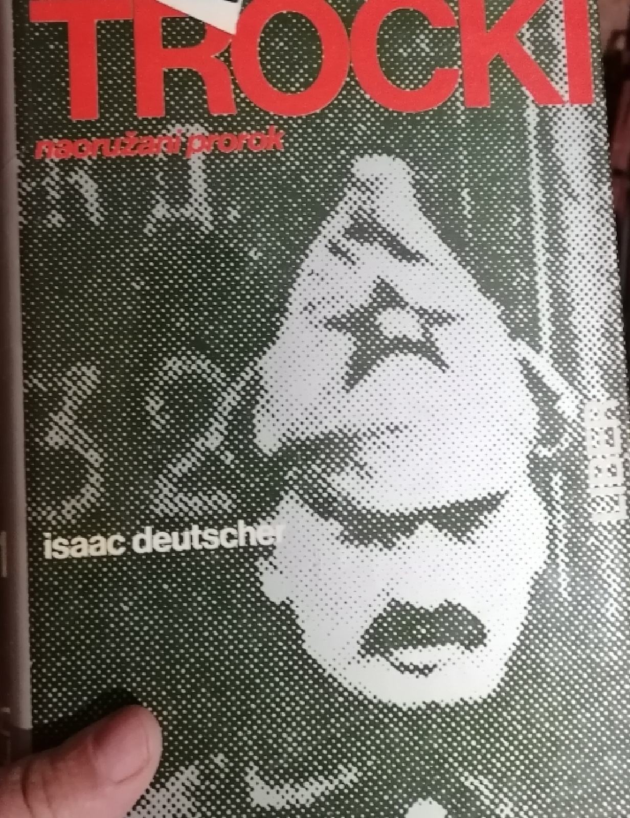 Isaac Deutscher TROCKI 3 - NAORUŽANI PROROK,PRVA KNJIGA LIBER,ZG 1975