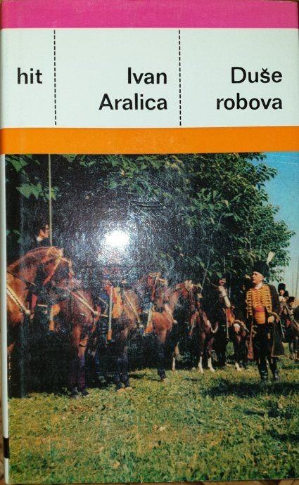 Ivan Aralica: Duše robova