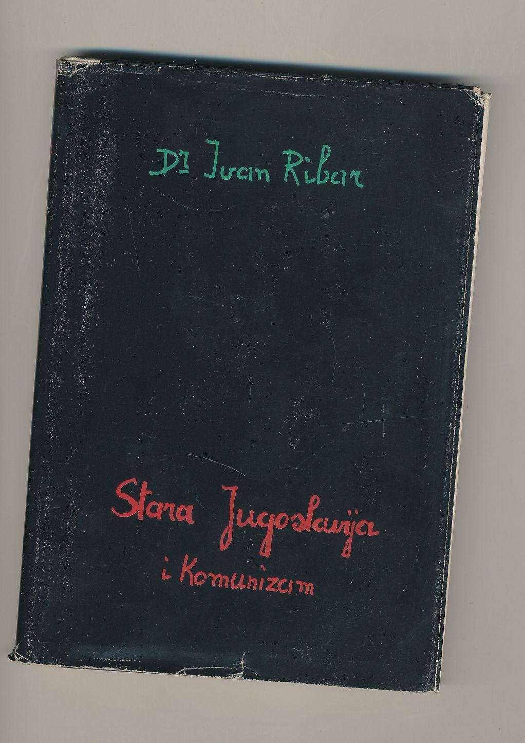 Ivan Ribar STARA JUGOSLAVIJA I KOMUNIZAM