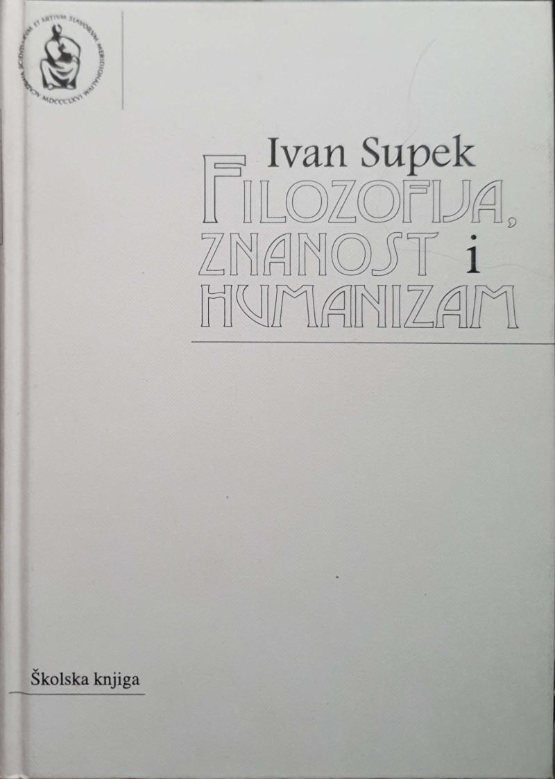 Ivan Supek: Filozofija, znanost i humanizam