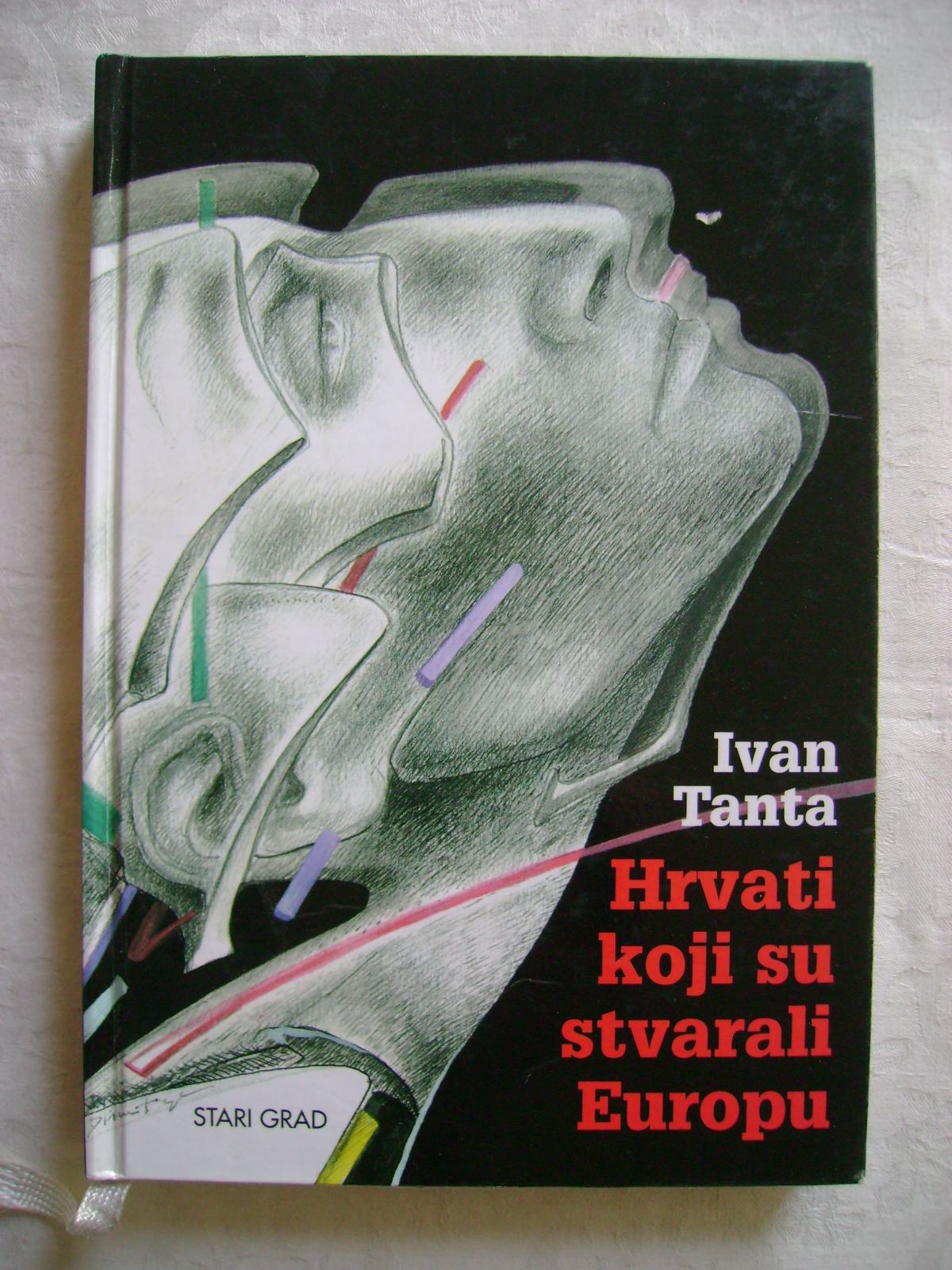 Ivan Tanta - Hrvati koji su stvarali Europu