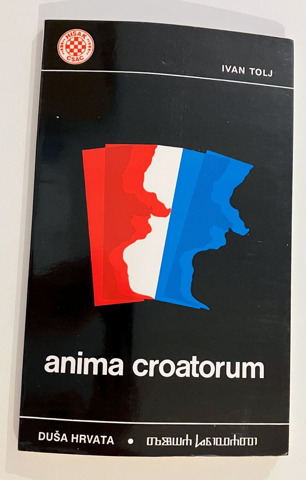 Ivan Tolj - Anima Croatorum Duša Hrvata