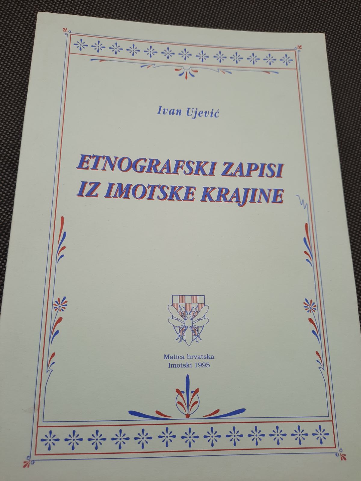 Ivan Ujević ETNOGRAFSKI ZAPISI IZ IMOTSKE KRAJINE