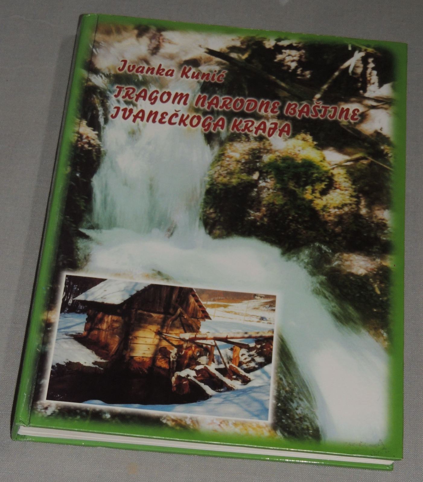 Ivanka Kunić Tragom narodne baštine ivanečkog kraja