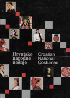 Ivica Ivanković i Vladimir Šimunić : Hrvatske narodne nošnje/ Kroatisc