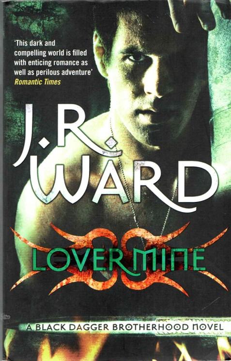 J. R. Ward: Lover Mine- Number 8 in series (Black Dagger Brotherhood)