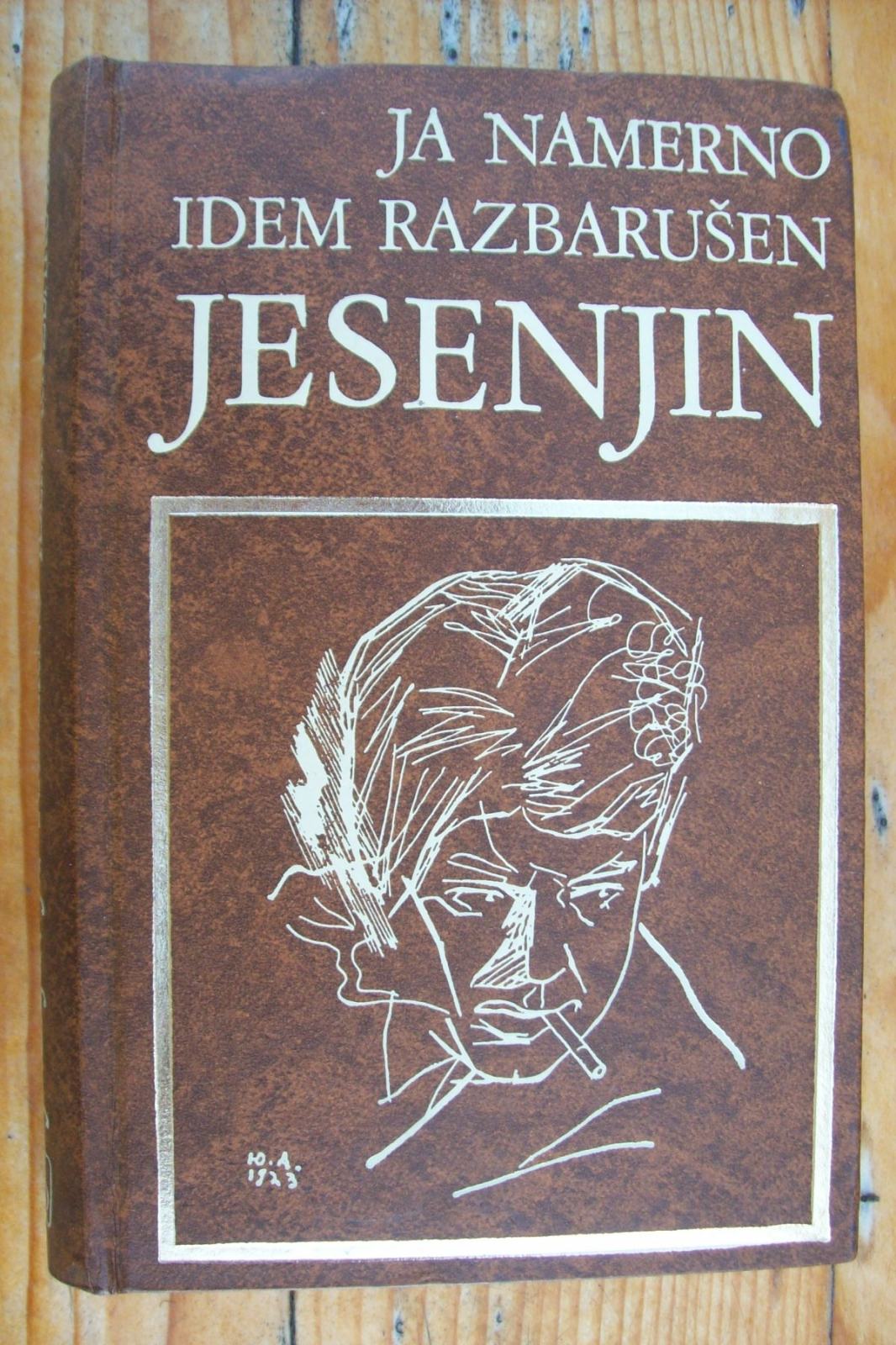 JA NAMERNO IDEM RAZBARUŠEN - Sergej Jesenjin