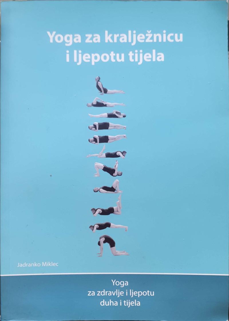 Jadranko Miklec: Yoga za kralježnicu i ljepotu tijela