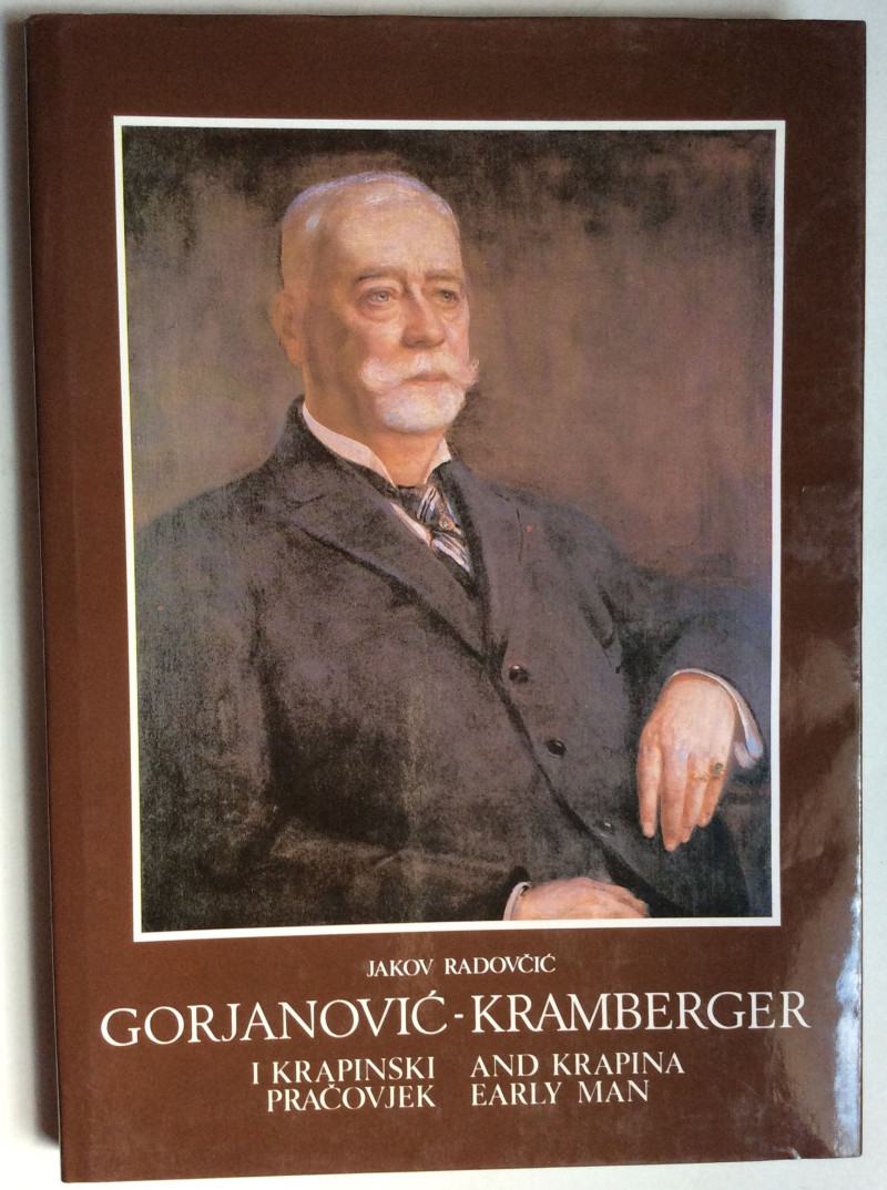 JAKOV RADOVČIĆ, DRAGUTIN GORJANOVIĆ KRAMBERGER I KRAPINSKI PRAČOVJEK,