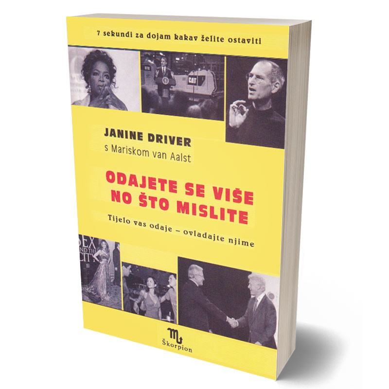 Janine Driver : Odajete se više no što mislite