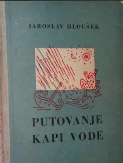 JAROSLAV HLOUSEK - PUTOVANJE KAPI VODE