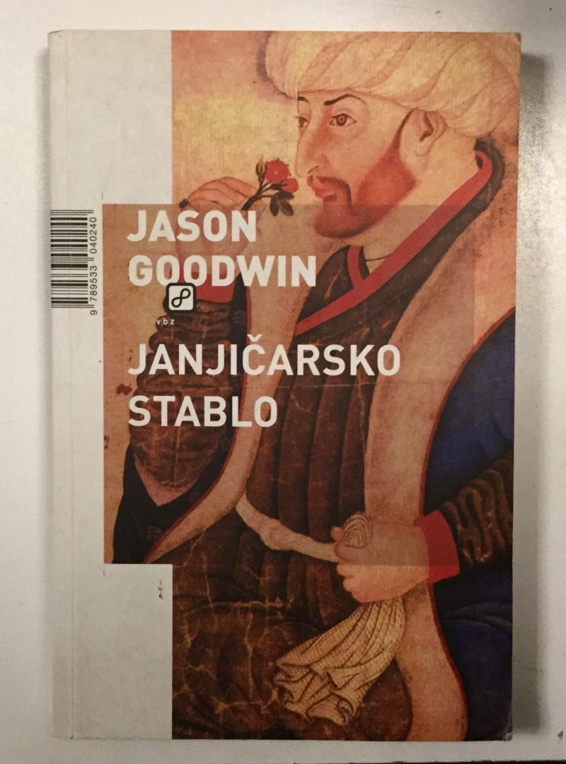 JASON GOODWIN : JANJIČARSKO STABLO