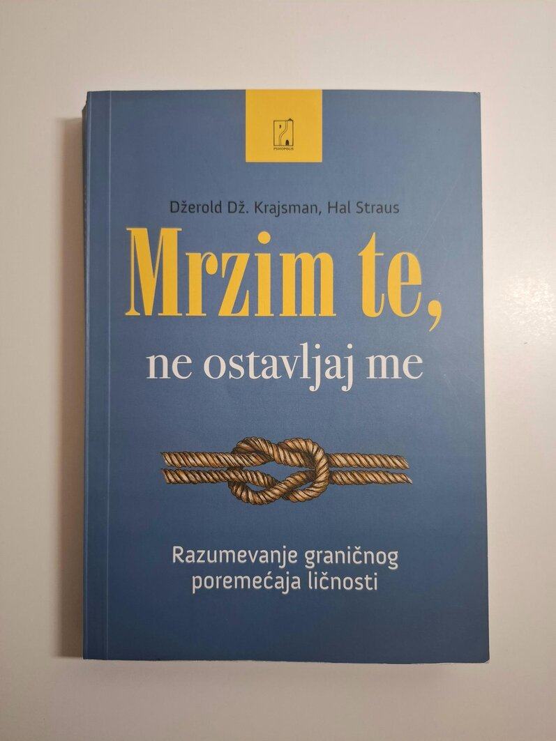 Jerold J. Kreisman & Hal Straus: Mrzim te, ne ostavljaj me - Razumevan