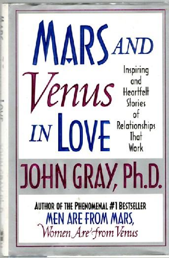 John Gray: Mars and Venus in Love- Inspiring and Heartfelt Stories of