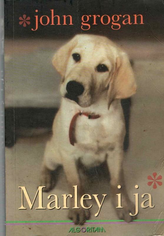 John Grogan: Marley i ja