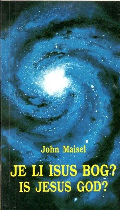 John Maisel: Je li Isus Bog? / Is Jesus God