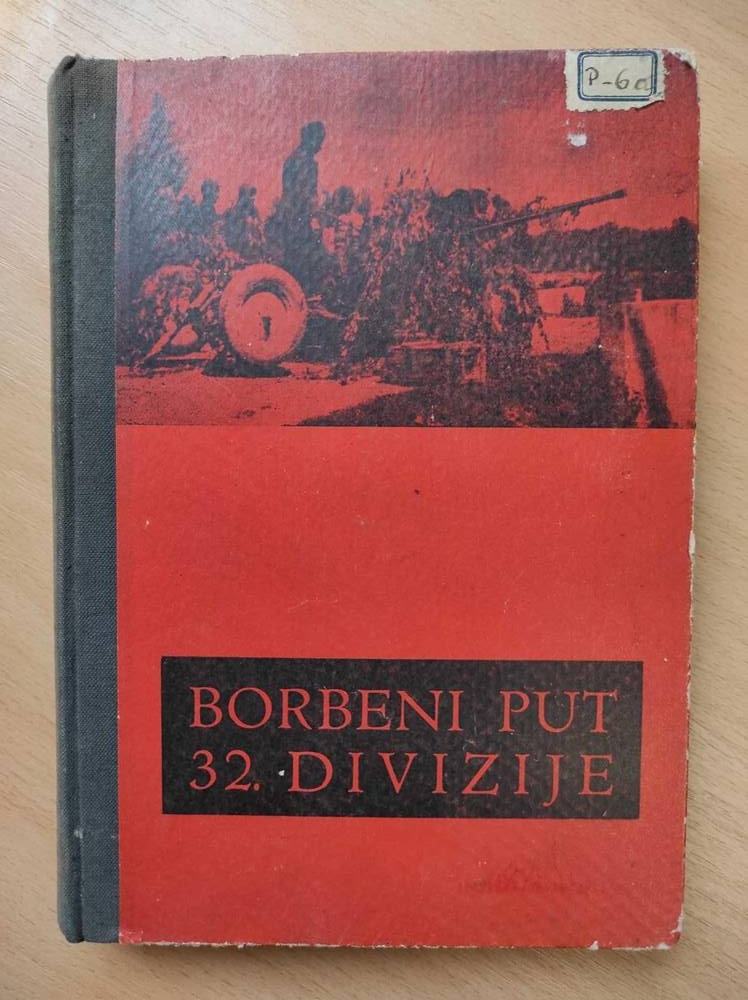 Joža Horvat (ur.) - Borbeni put 32. divizije