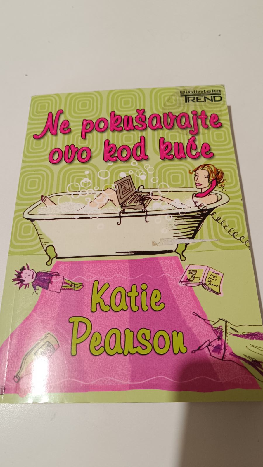 Katie Pearson Ne pokušavajte ovo kod kuće