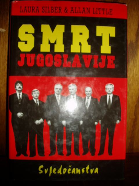 LAURA SILBER ALLAN LITTLE SMRT JUGOSLAVIJE SVJEDOČANSTVA