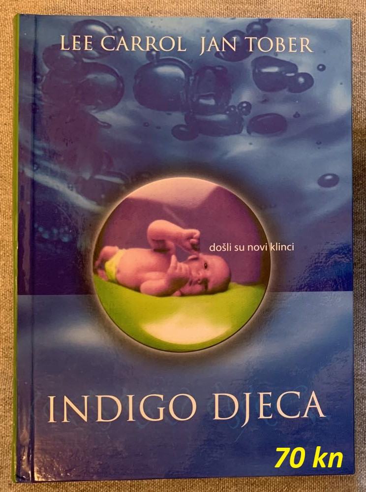 Lee Carrol, Jan Tober - Indigo djeca - došli su novi klinci