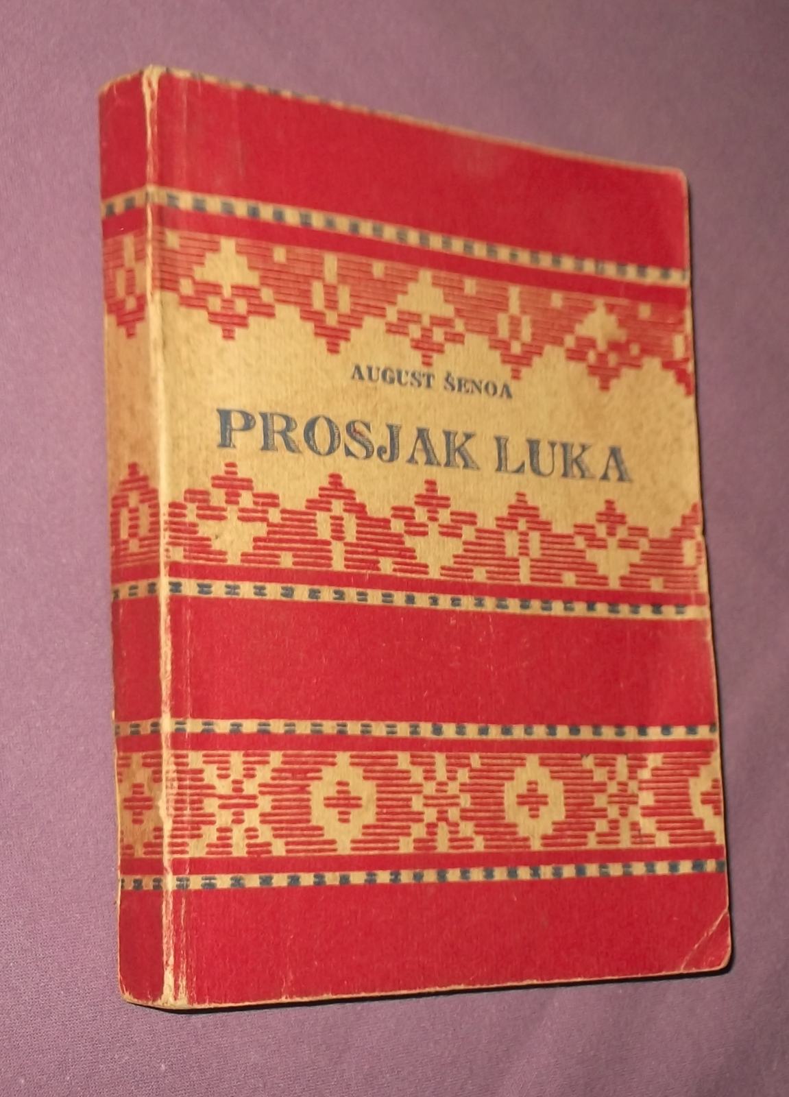 Lektira - Prosjak Luka, August Šenoa, Zagreb, 1950. (62)
