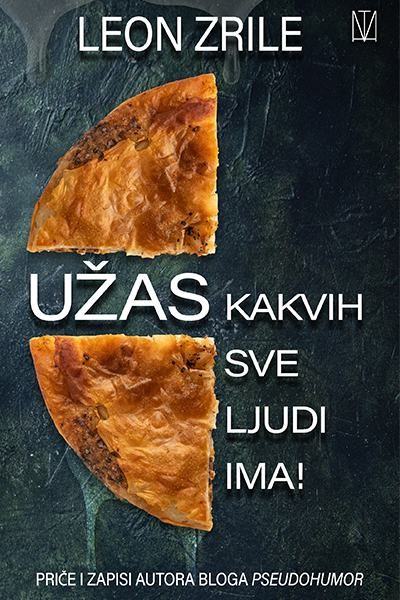 Leon Zrile : Užas kakvih sve ljudi ima– Pseudohumor