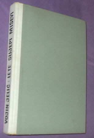 LETE SLIJEPI MIŠEVI, Vojin Jelić, Mladost, Zagreb, 1960.