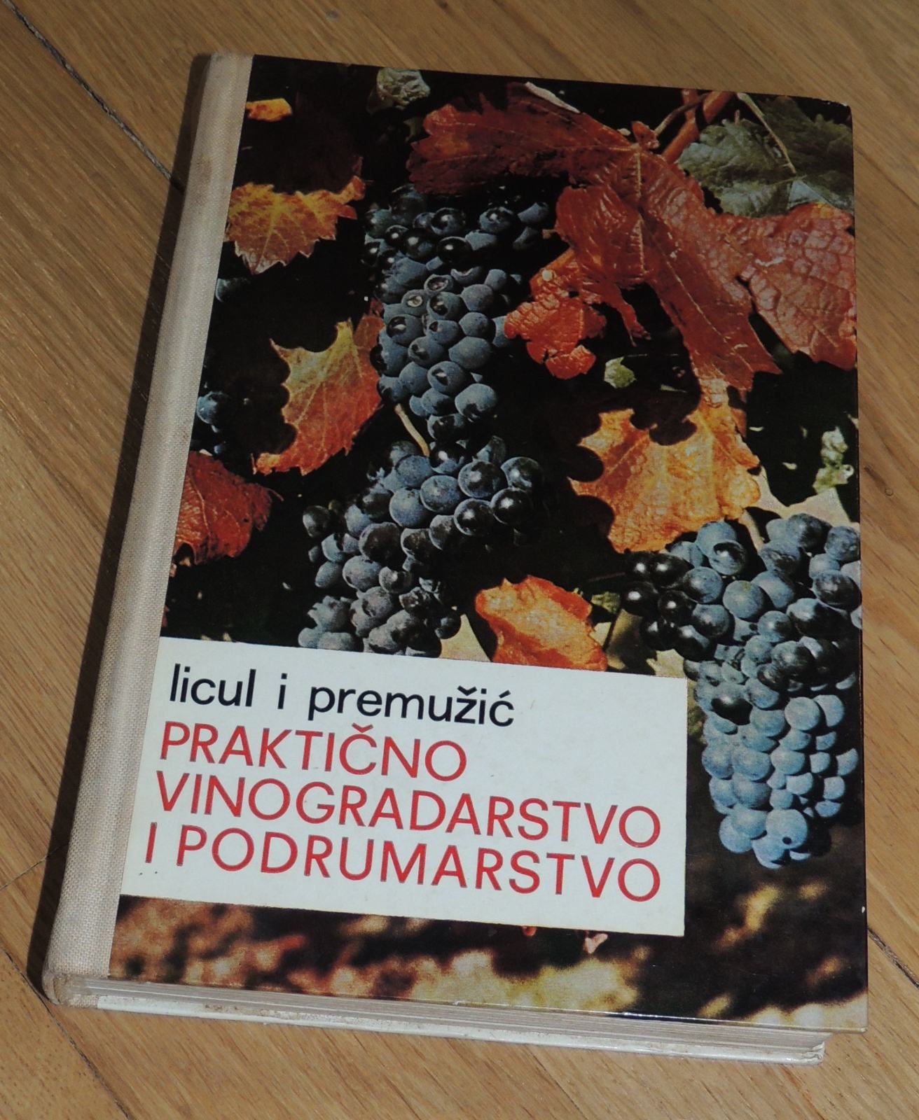 Licul i Premužić Praktično vinogradarstvo i podrumarstvo