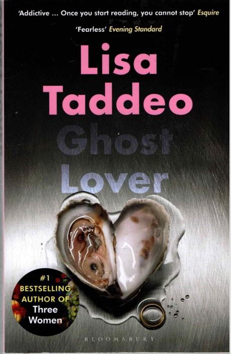 Lisa Taddeo: Ghost Lover- The electrifying short story collection from