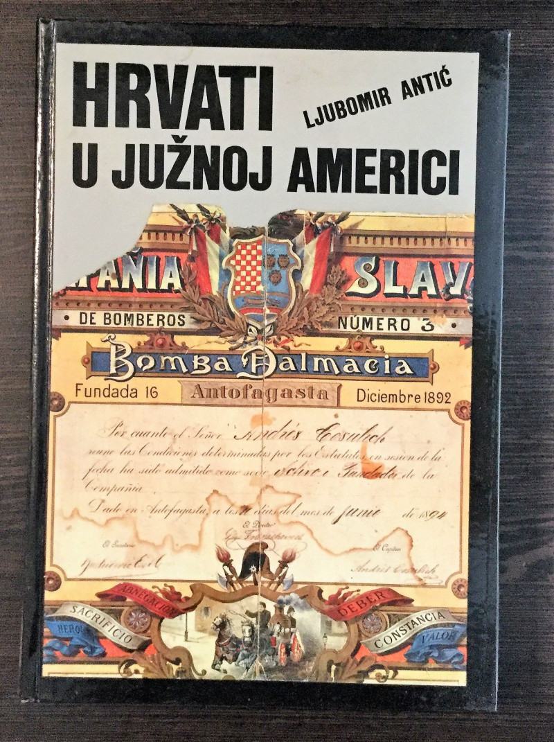 LJUBOMIR ANTIĆ : HRVATI U JUŽNOJ AMERICI