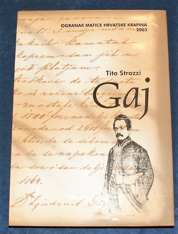 Ljudevit GAJ Tito Strozzi Matica hrvatska Krapina 2003 Biografija