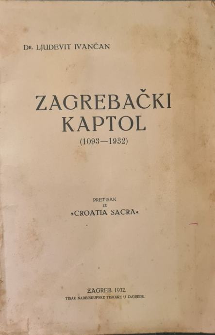 LJUDEVIT IVANČAN : ZAGREBAČKI KAPTOL 1093-1932.