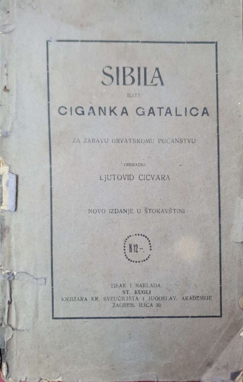 Ljutovid Cicvara: Sibila iliti Ciganka Gatalica za zabavu hrvatskomu p