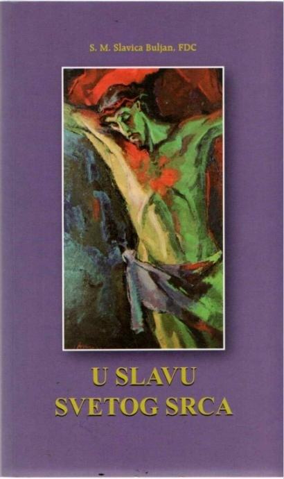 S.M. SLAVICA BULJAN : U SLAVU SVETOG SRCA