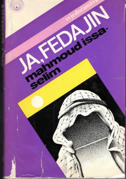 Mahmoud Issa- Selim: Ja, Fedajin