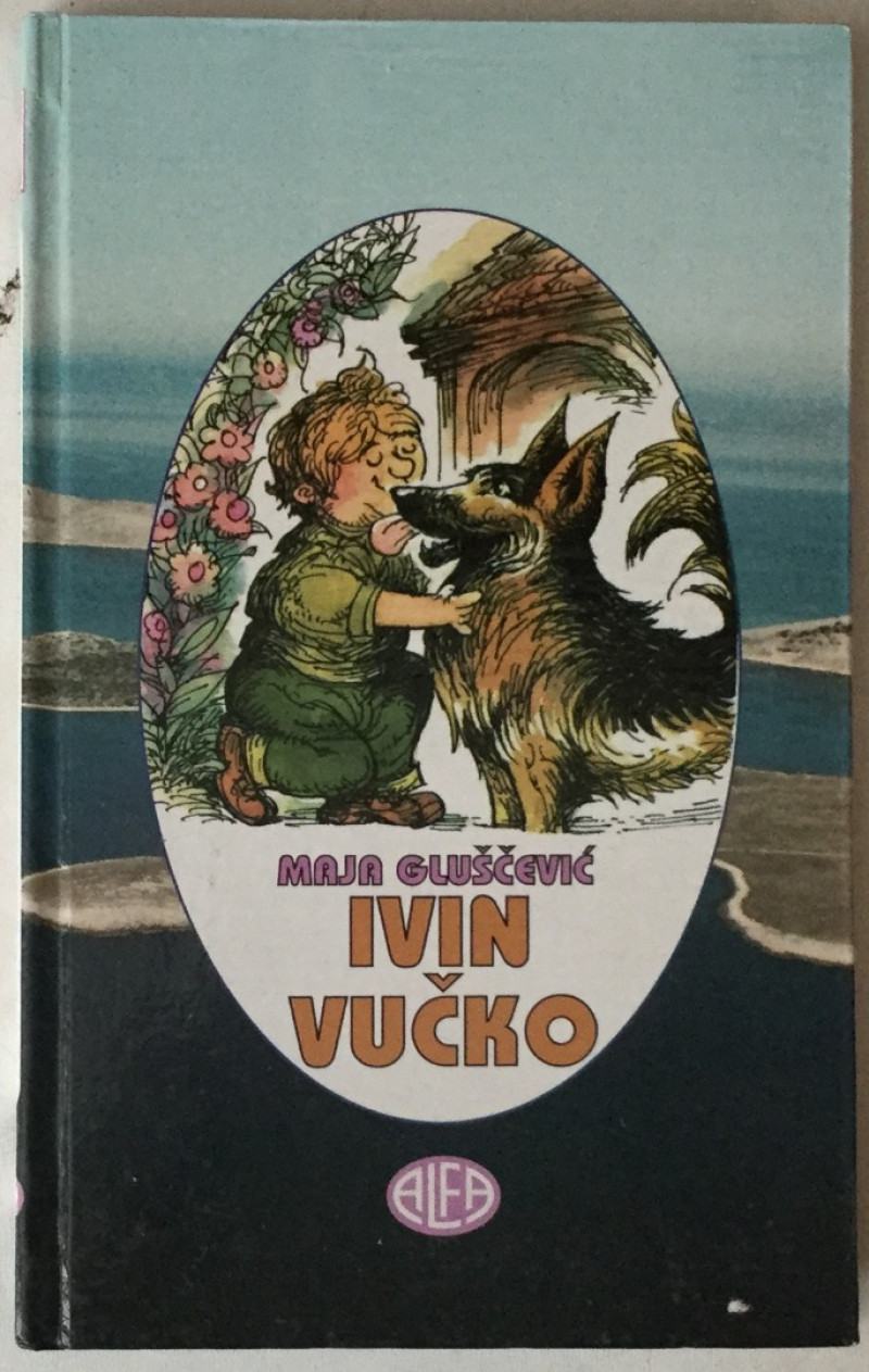 MAJA GLUŠČEVIĆ: IVIN VUČKO